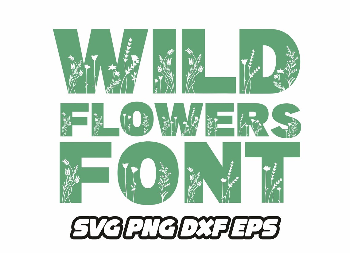 Wild Flowers Svg Wildflower Svg Floral Font Wildflower - Etsy