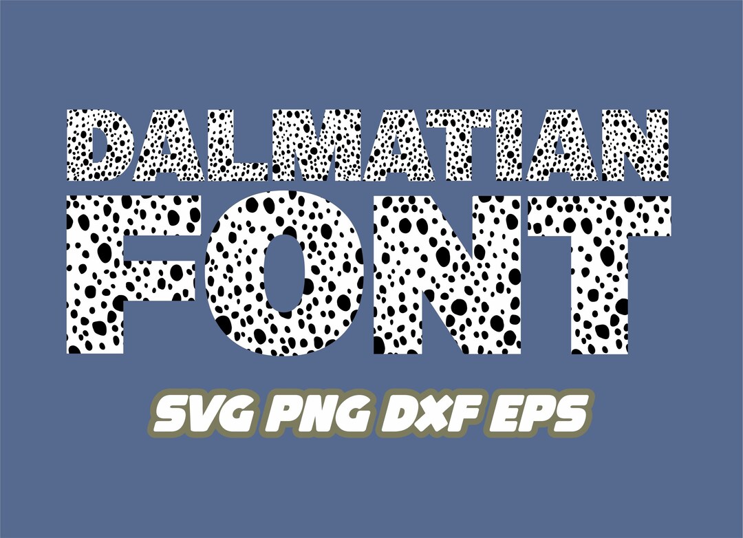 Dalmatian Font, Pet Svg, Dalmatian Svg, Dog Font, Dog Alphabet, Doggy ...