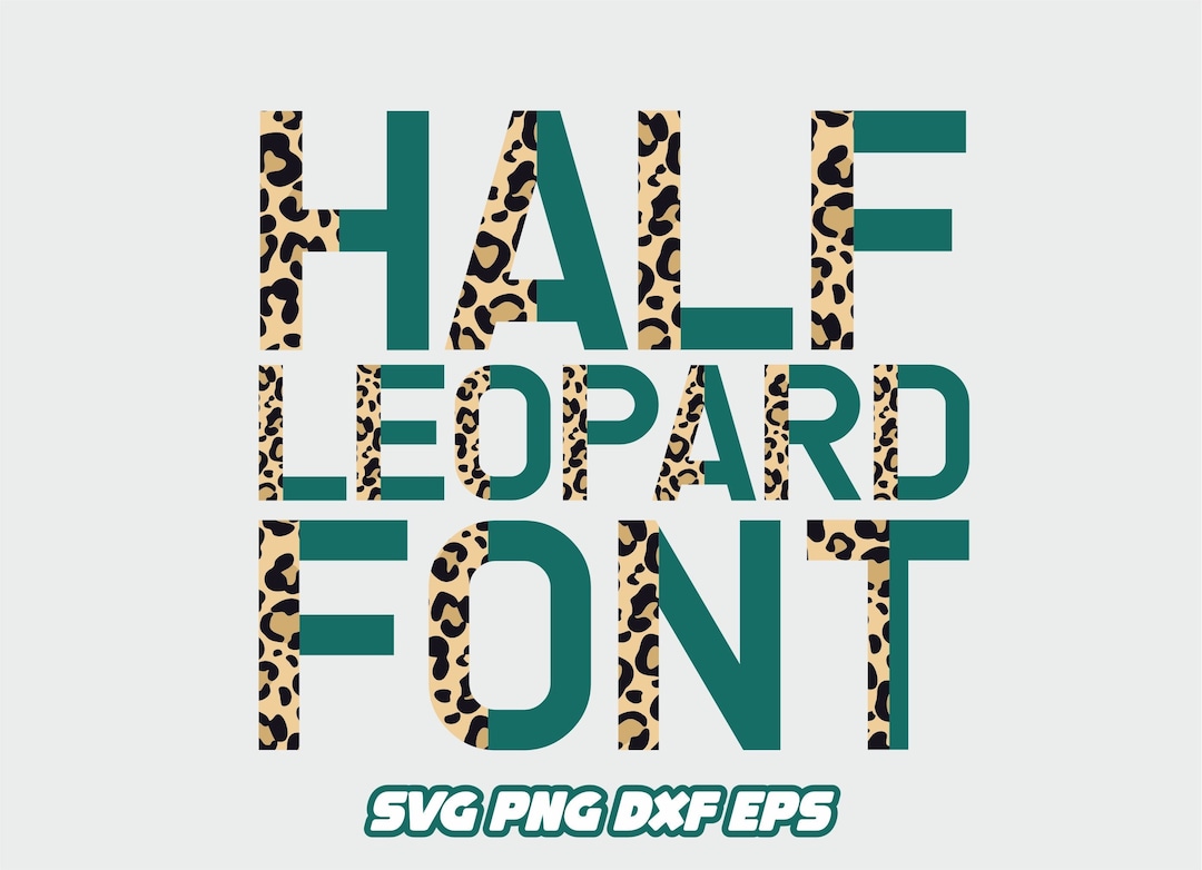 Half Leopard Font Svg, Leopard Alphabet, Leopard Svg, Cheetah Font ...