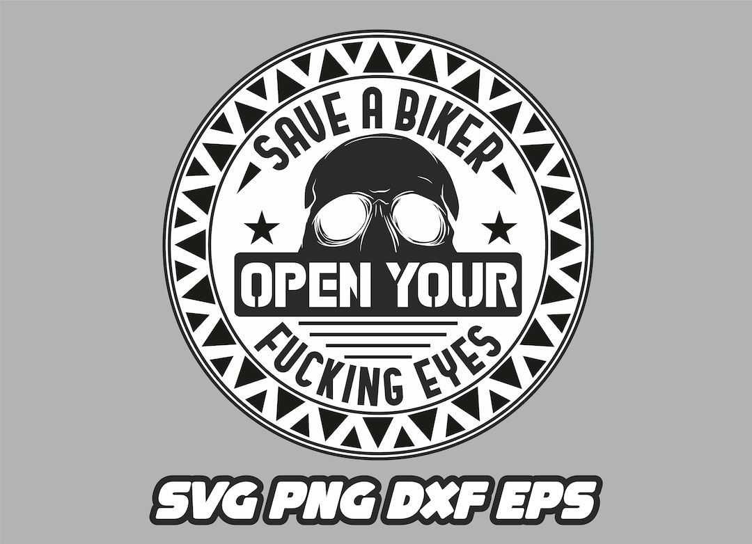 Save a Biker Open Your Eyes, Biker Svg, Bike Emblem, Save Biker Design ...