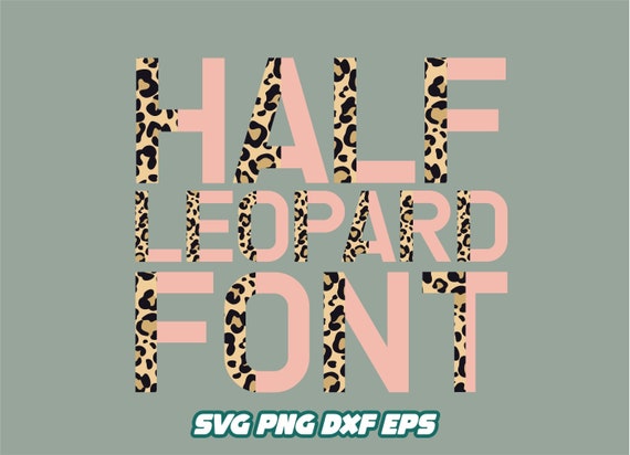 Half Leopard Font Svg Leopard Alphabet Leopard Svg Cheetah - Etsy
