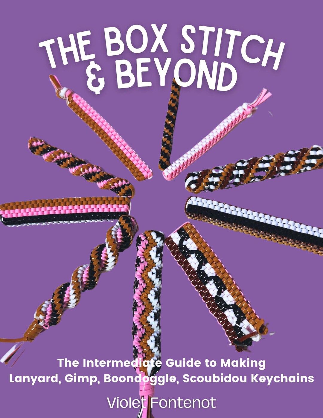 The Box Stitch and Beyond: the Intermediate Guide to Lanyard ...