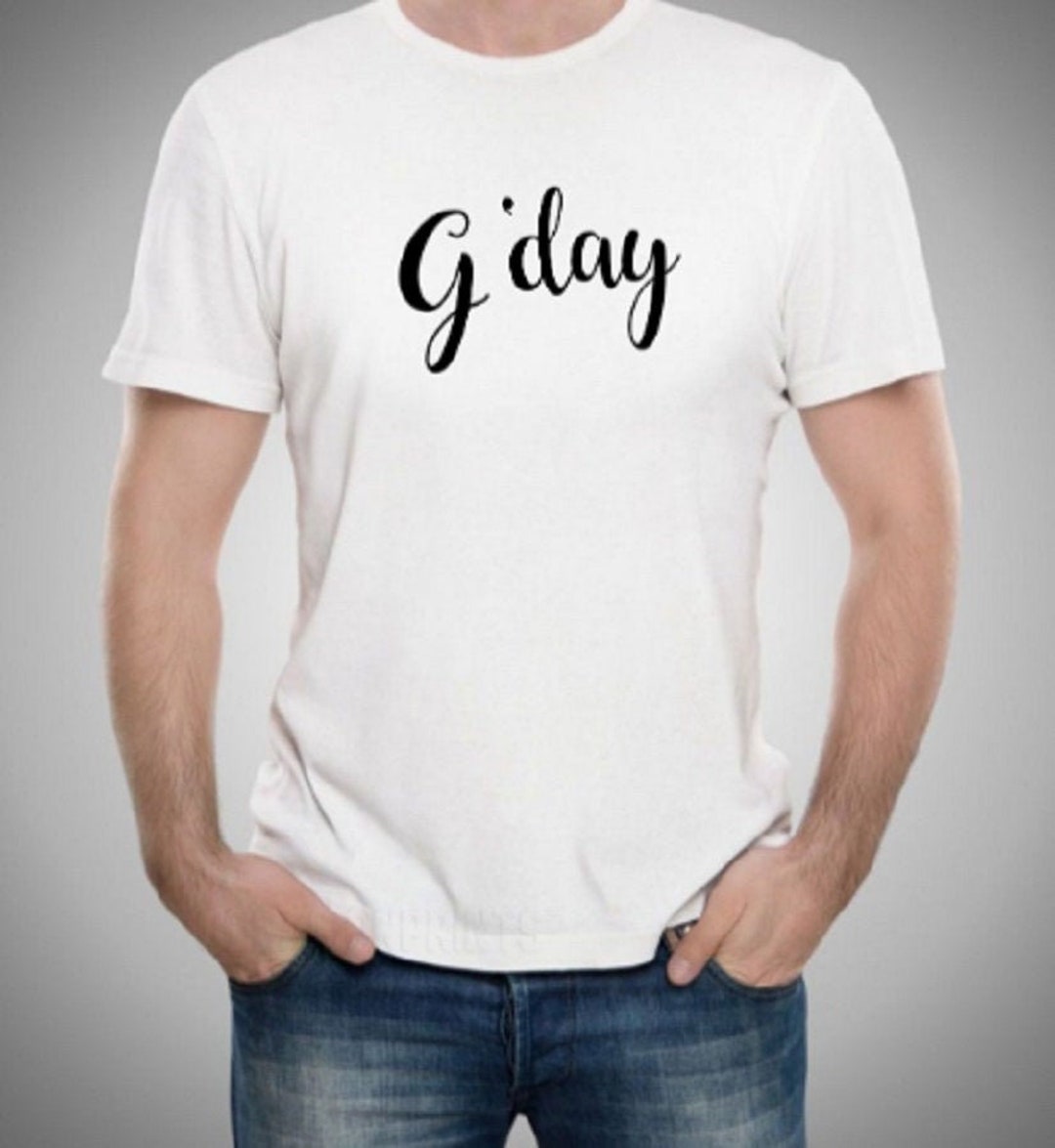 Good Day Shirt, Today is a Good Day, G'day Tshirt, Graphic Tshirt ...