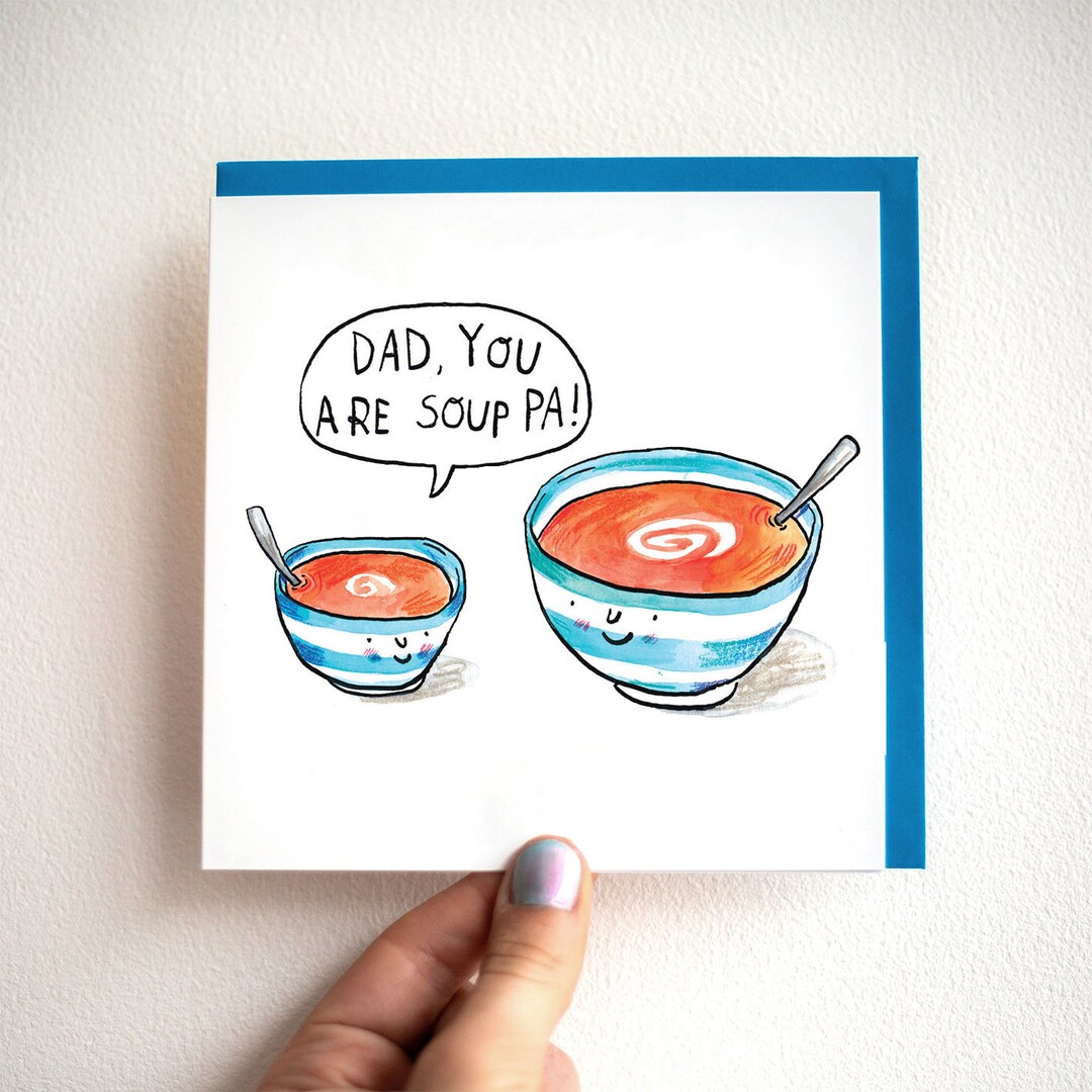 Dad, You Are Soup Pa! - Pun Fathers Day Card - Dad Joke Card - Dad Pun ...