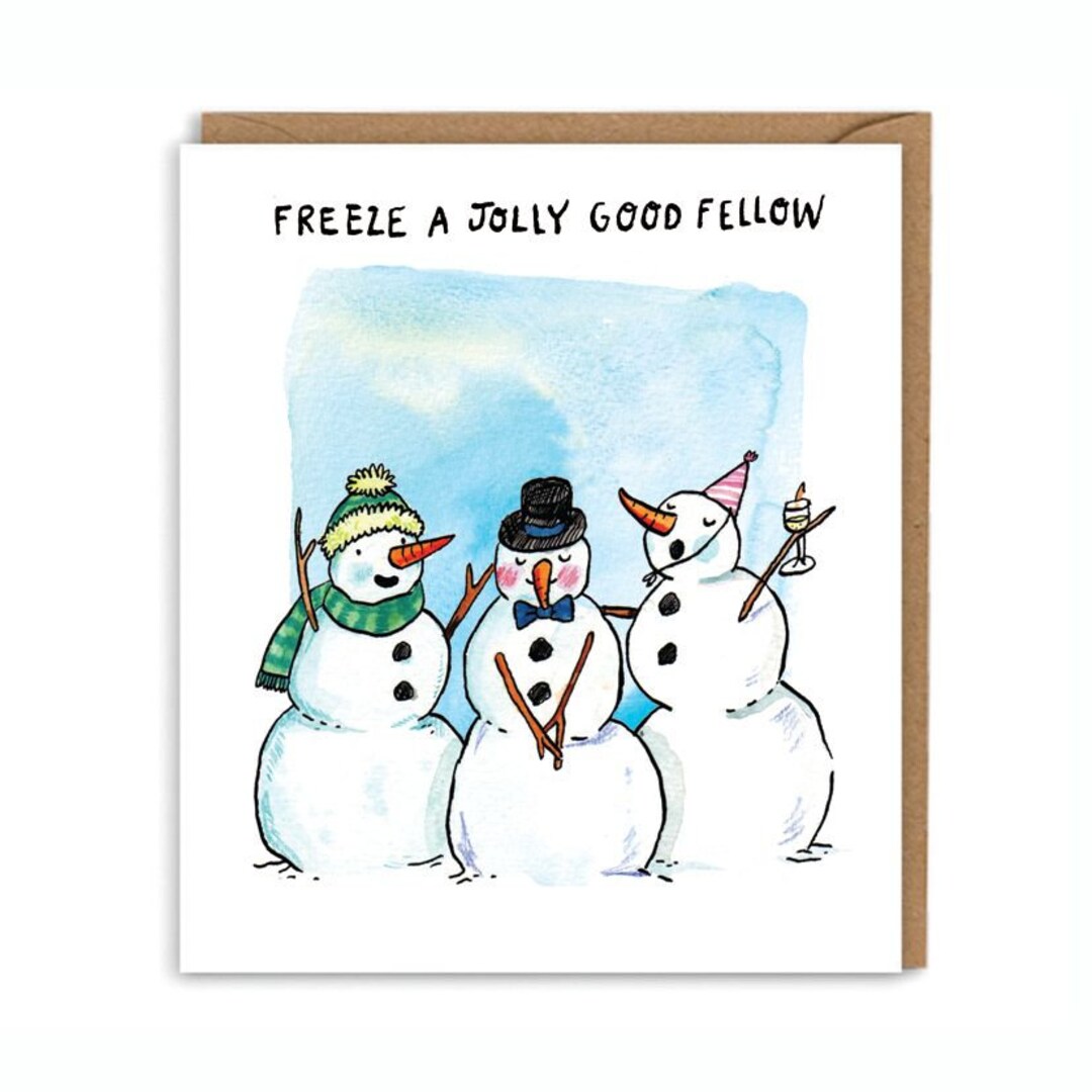 Freeze A Jolly Good Fellow *snow Man Christmas Card * Christmas Pun ...
