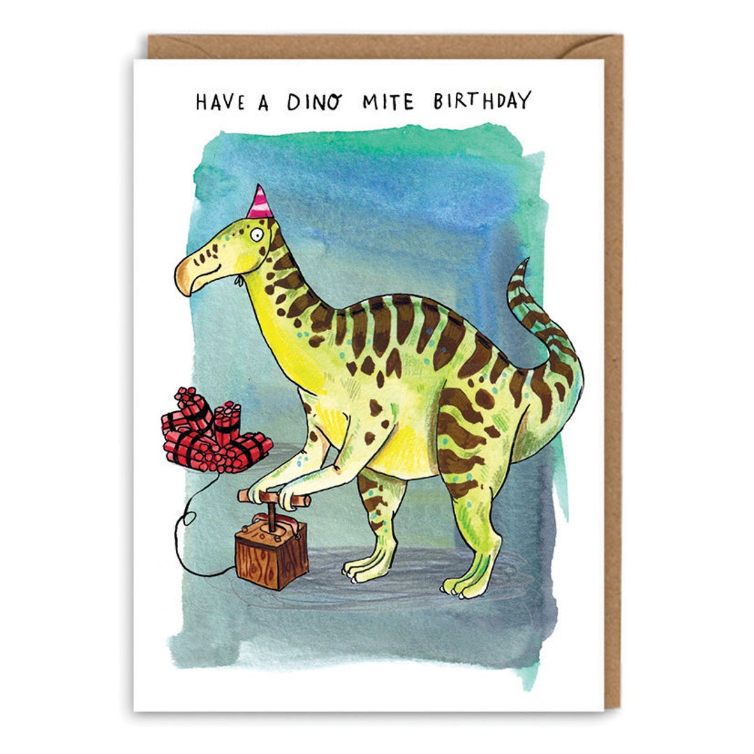 Have A Dino Mite Birthday *dinosaur * Funny * Birthday ...