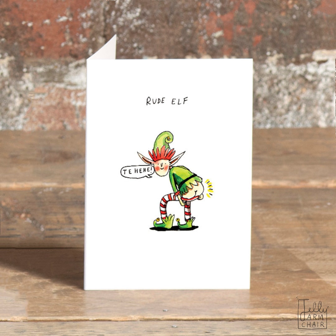 Rude Elf Christmas Card Greetings Card Humour Funny Elves Santa's Elves ...