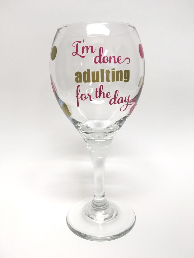 Done Adulting Friend Gift for Women Wine Glass with | Etsy