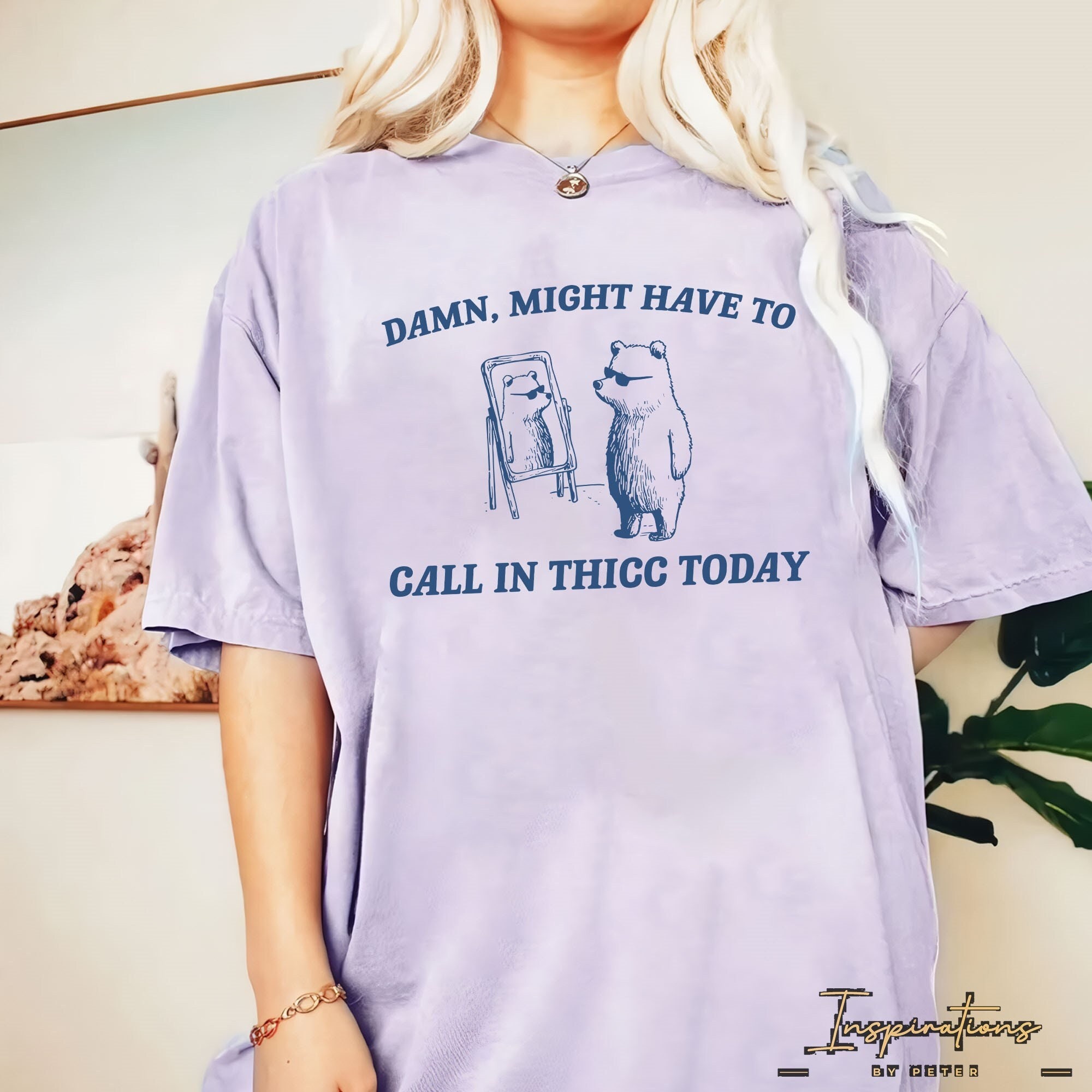 Might Have to Call in Thicc Today Comfort Colors Shirt, Funny ...