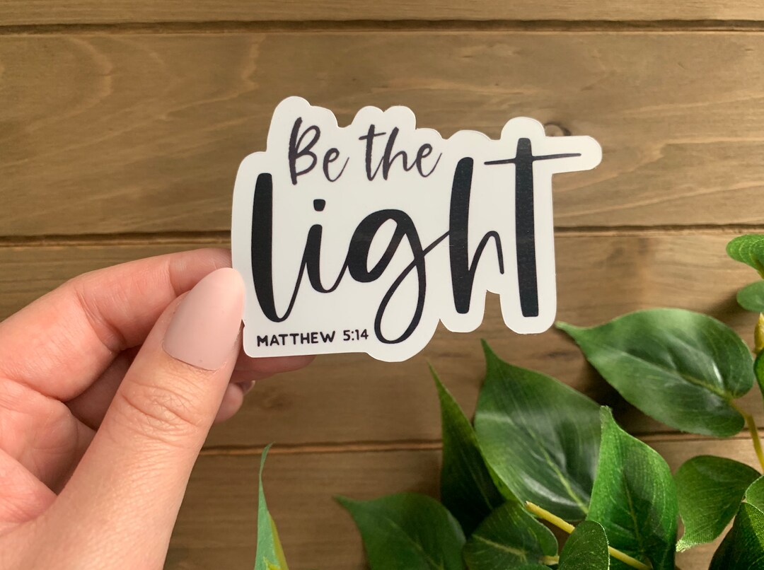 Be the Light Sticker | Water Resistant Vinyl Christian Decal - Etsy