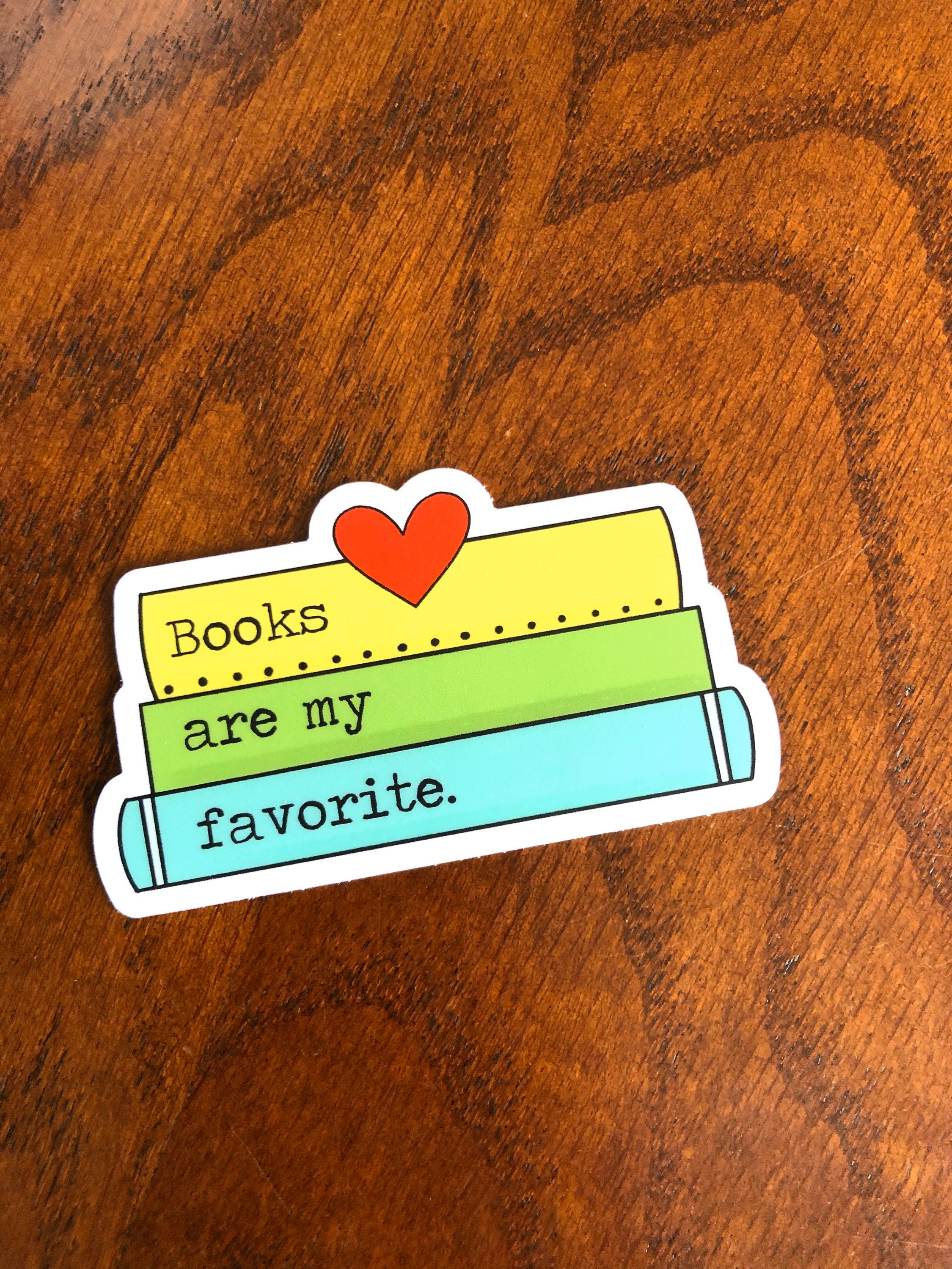 Books Are My Favorite Vinyl Sticker - Bookish Vinyl Sticker - Laptop ...