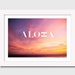 Aloha Sunset Print, Aloha Motivational Print, Aloha Wall Decor, Hawaii ...