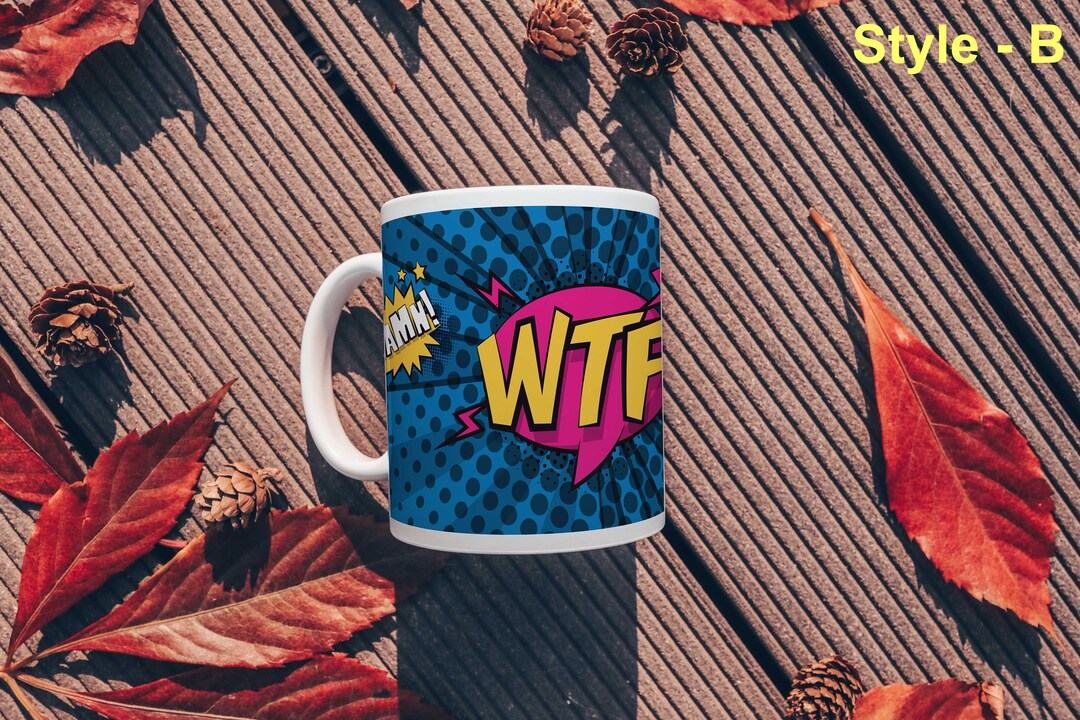 WTF Mug WTF, Damn, Wow 11oz Mug Funny WTF Pop Art Style Tazza ...