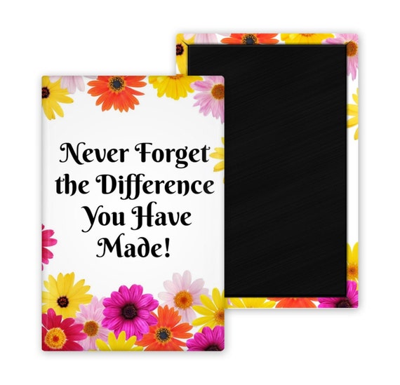 Never Forget the Difference You Have Made 2x3 Refrigerator | Etsy