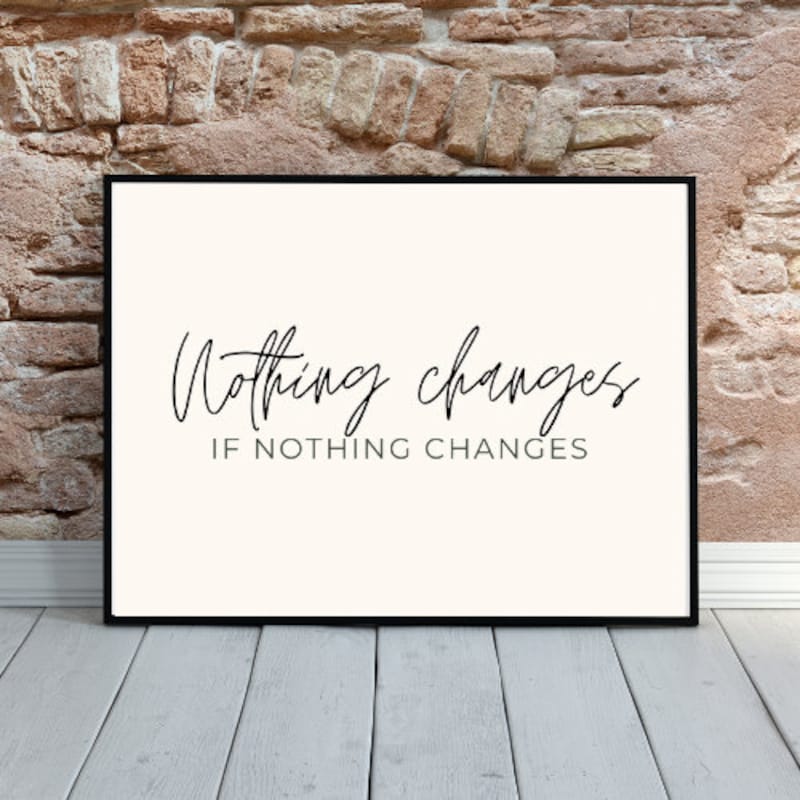If Nothing Changes - Etsy