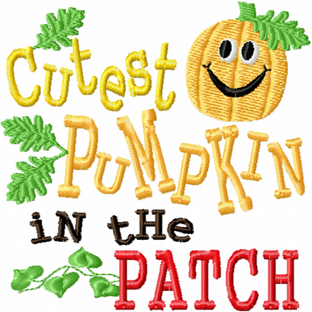 Cutest Pumpkin in the Patch -A Machine Embroidery Design for Halloween ...