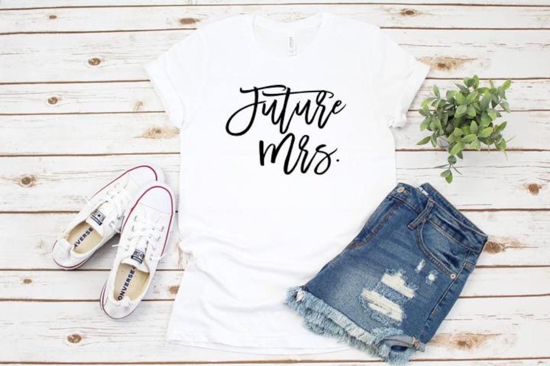 Future Mrs Shirt - Bridal Shower Gift, Bride to Be - Etsy