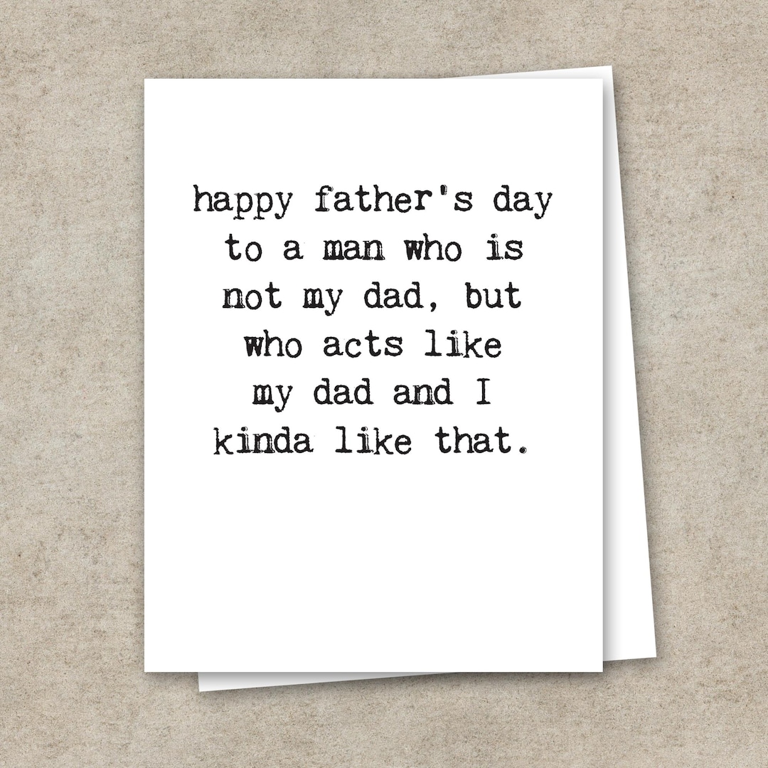 Funny Father’s Day Card – Not My Dad but Kinda Like That – Stepdad ...