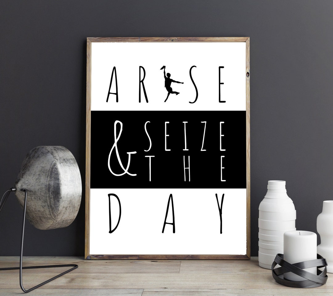 Newsies Printable Sign| Arise and Seize the Day Sign - Etsy