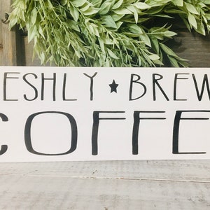 Coffee Bar Sign, White Farmhouse Signs, Freshy Brewed Coffee Sign - Etsy