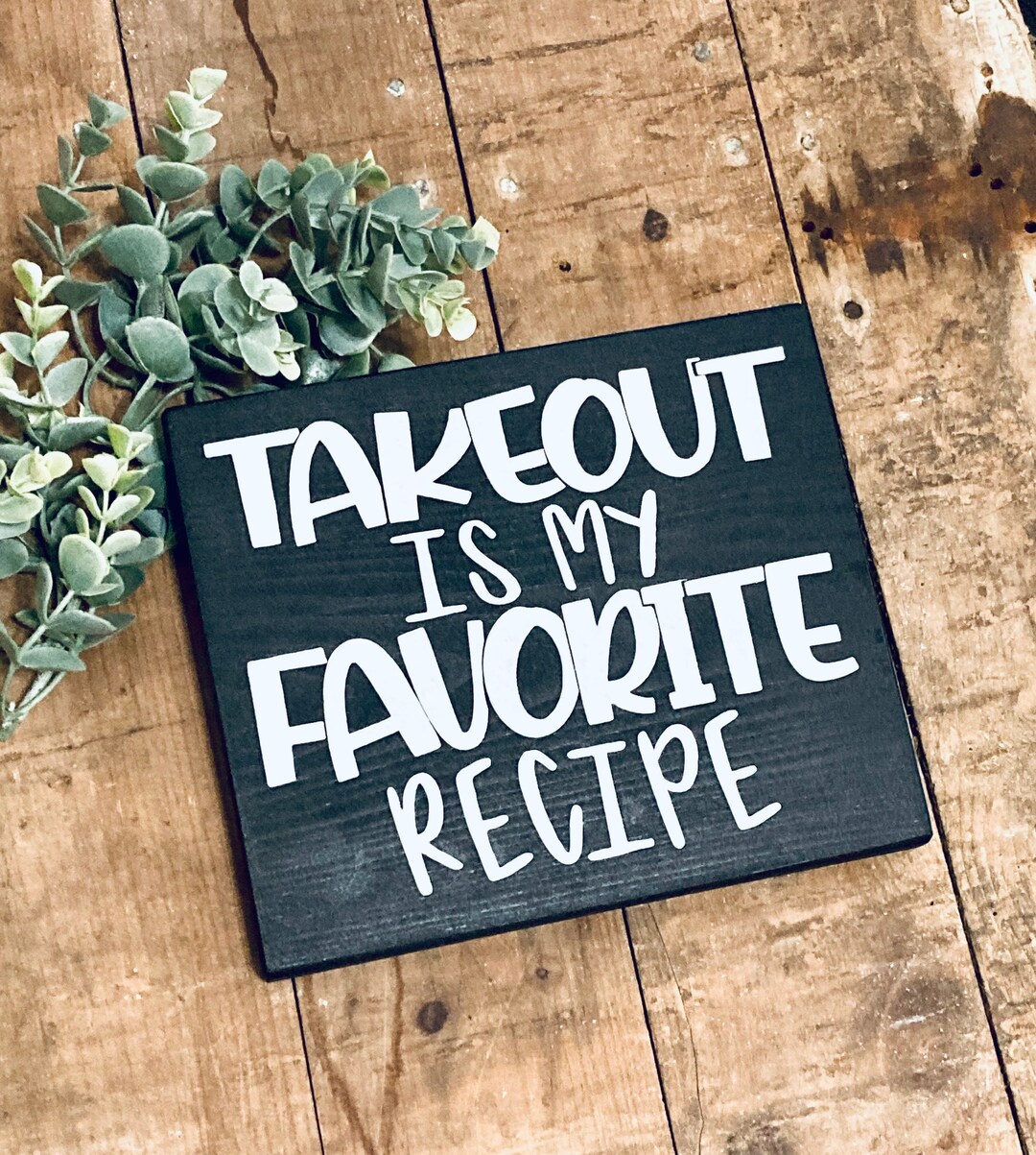 Funny Kitchen Sign / Humorous Wood Sign / Take Out is My Favorite ...