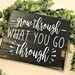 Rustic Inspirational Sign Grow Through What You Go Through. - Etsy