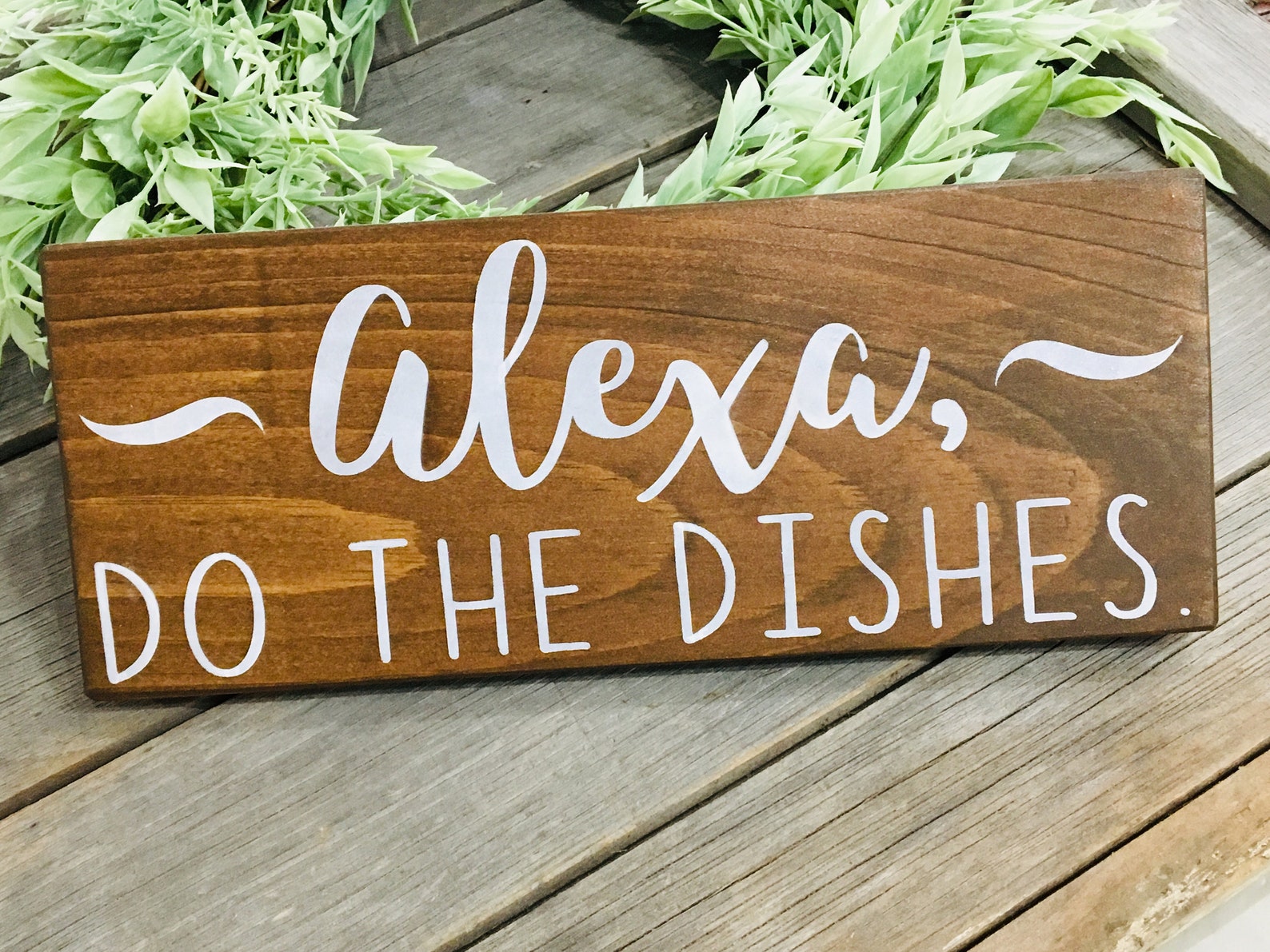 Funny Kitchen Signs Alexa Do the Dishes Rustic Wood Signs - Etsy