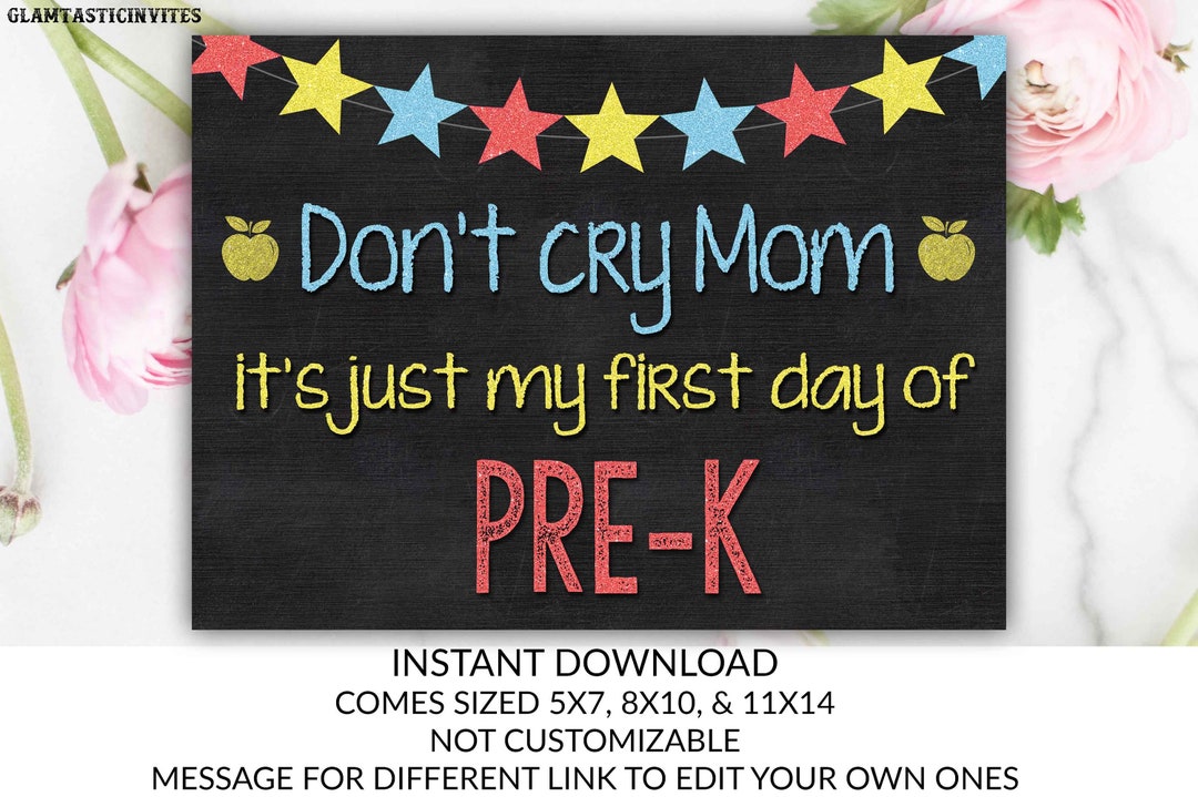 Don't Cry Mom Sign, First Day of Pre-k, First Day School Sign, Instant ...