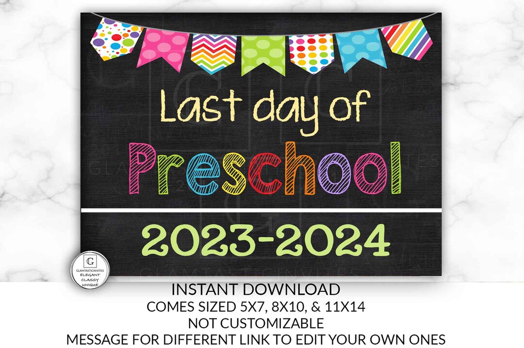 Last Day of School Sign, Last Day of Preschool Sign, 2023-2024 ...
