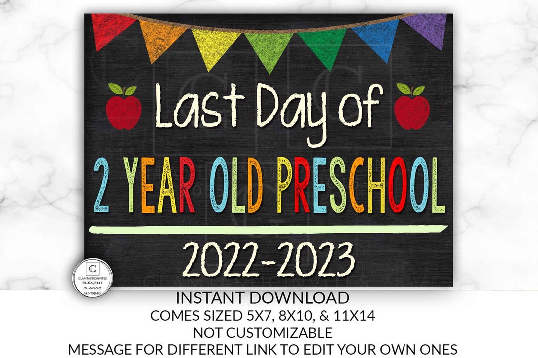 Last Day of School Sign, Last Day of 2 Year Old Preschool Sign ...