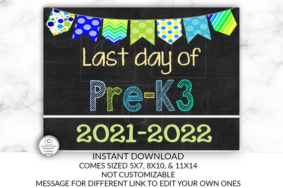 Last Day of School Sign, Last day of Pre-K3 Sign, 2021 -2022 Chalkboard ...