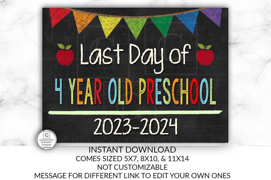 Last Day of School Sign, Last Day of 4 Year Old Preschool Sign, 2023 ...