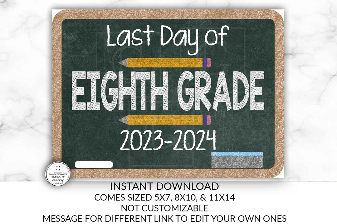 Last Day of Eighth Grade Sign, Instant Download, Last Day of School ...