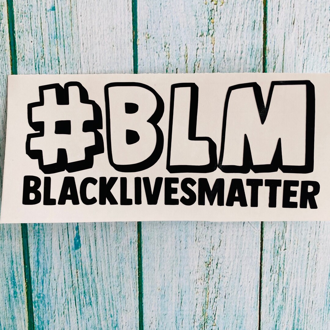 Black Lives Matter / #BLM /vinyl Decal - Etsy