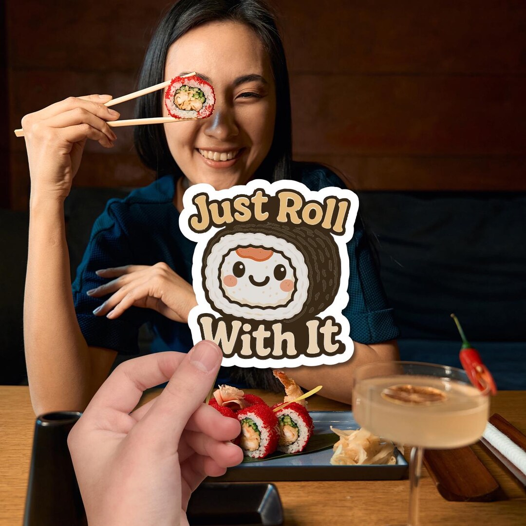 Funny Cute Sushi Roll Sticker – “just Roll With It”, Vinyl, Authentic ...