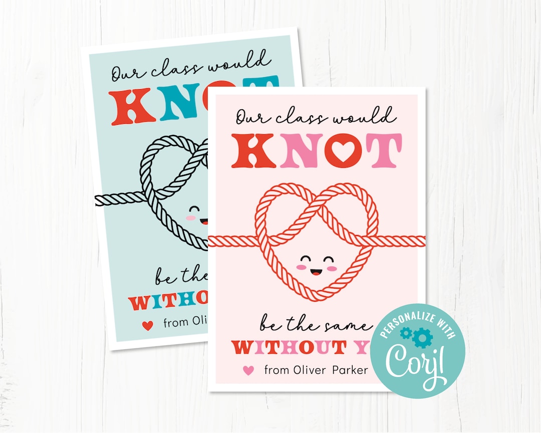 Our Class Would KNOT Be the Same Without You, Pink and Blue Valentine's ...