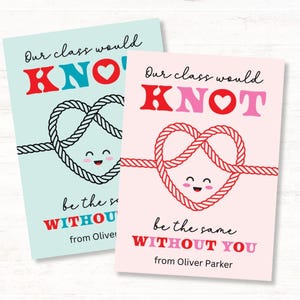 Our Class Would KNOT Be the Same Without You, Cute Valentine's ...
