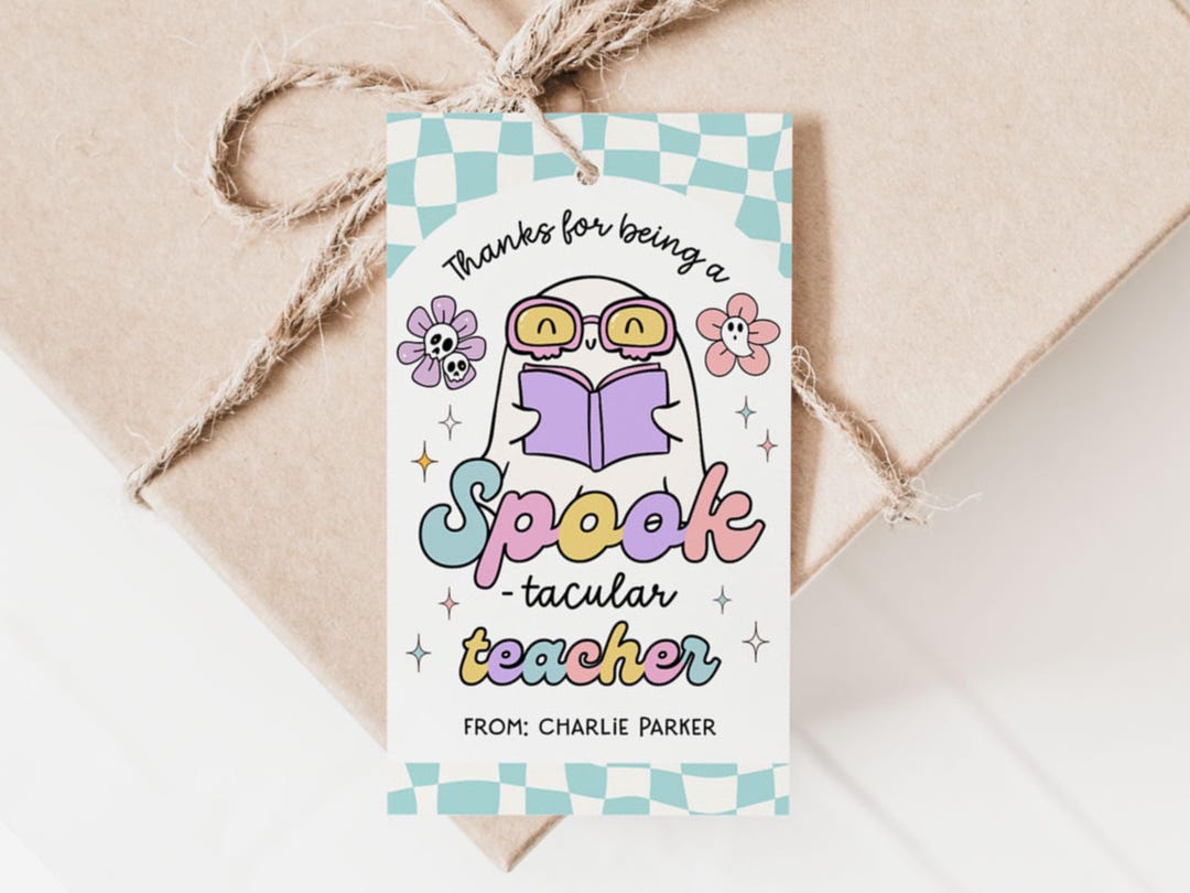 Halloween Gift Tag, Thanks for Being a Spooktacular Teacher, Groovy ...