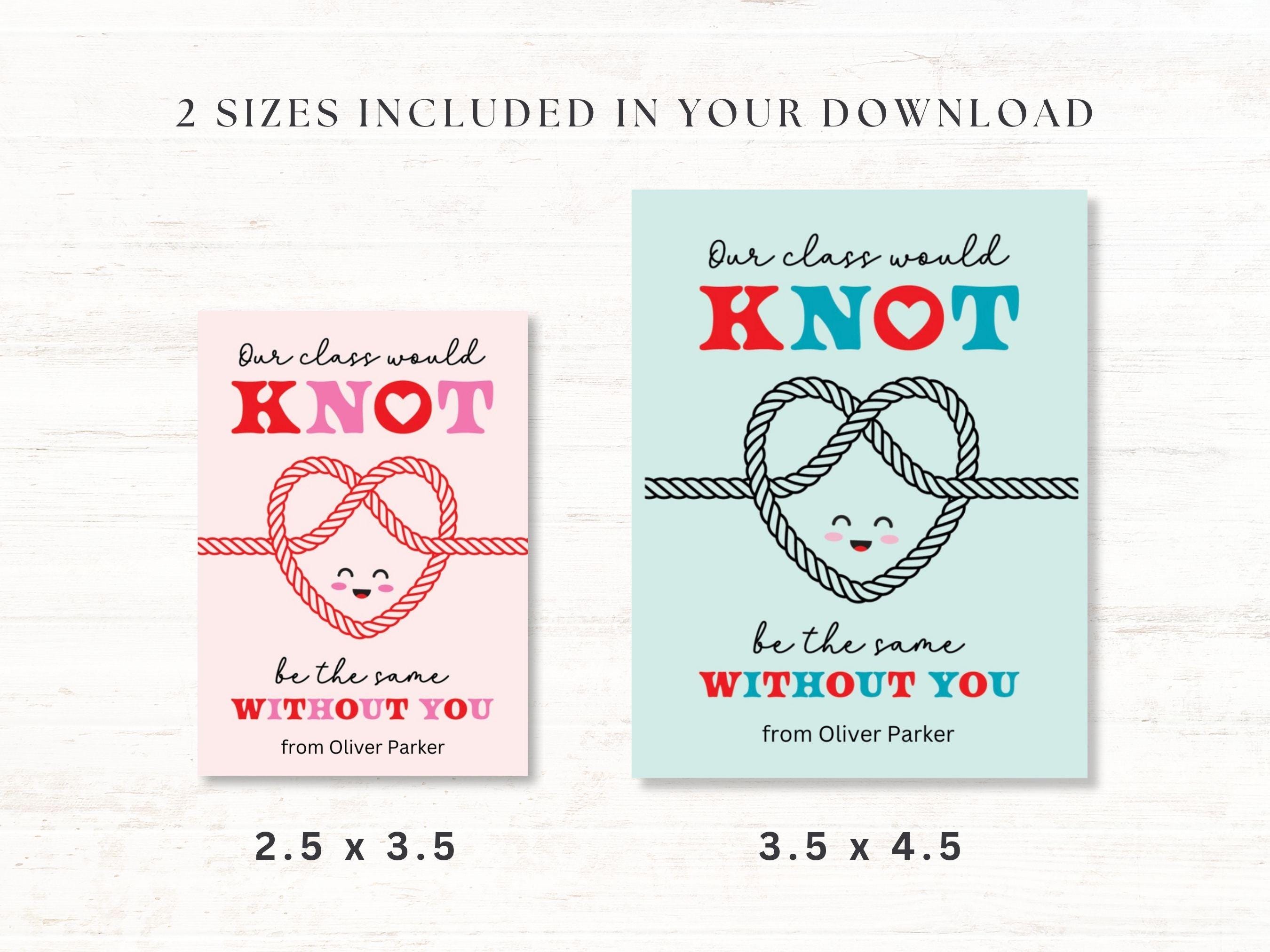 Our Class Would KNOT Be the Same Without You, Cute Valentine's ...