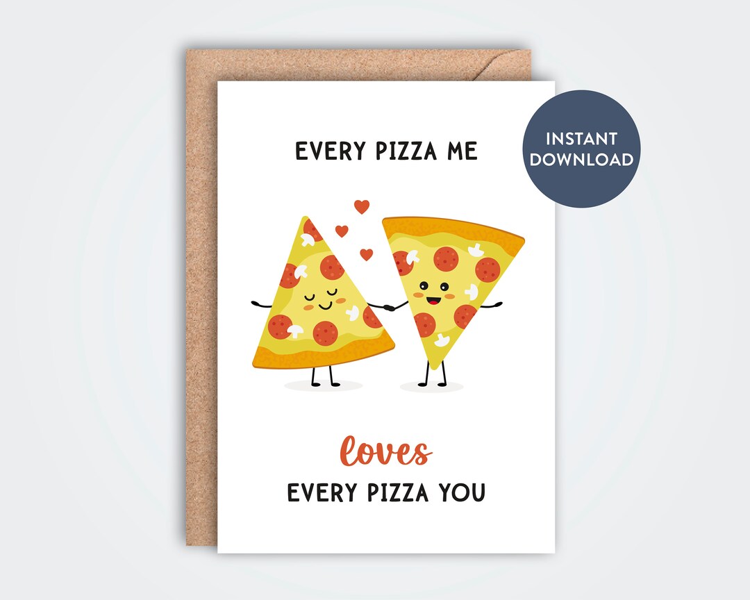 Cute Pizza Printable Greeting Card, Funny Valentine Card for Girlfriend ...