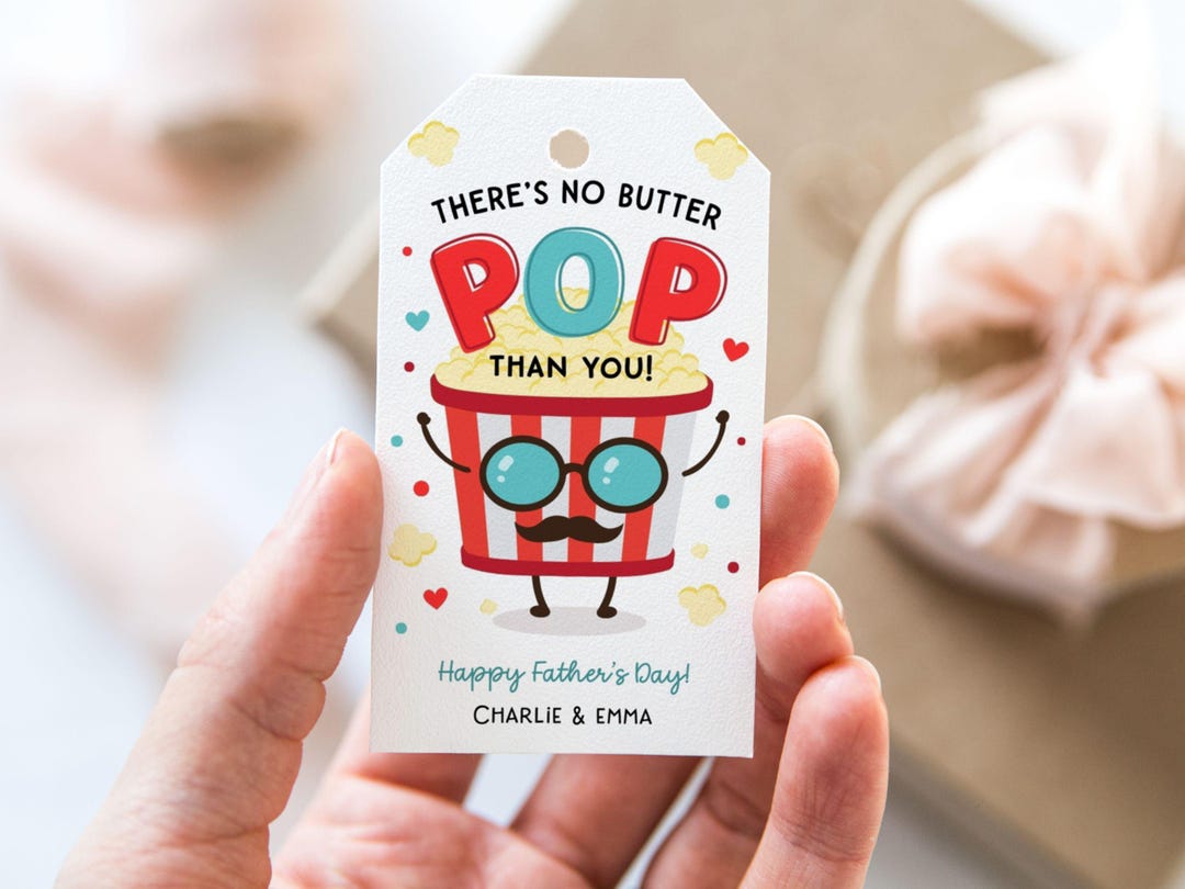 Printable Father’s Day Popcorn Gift Tag – "there’s No Butter Pop Than ...