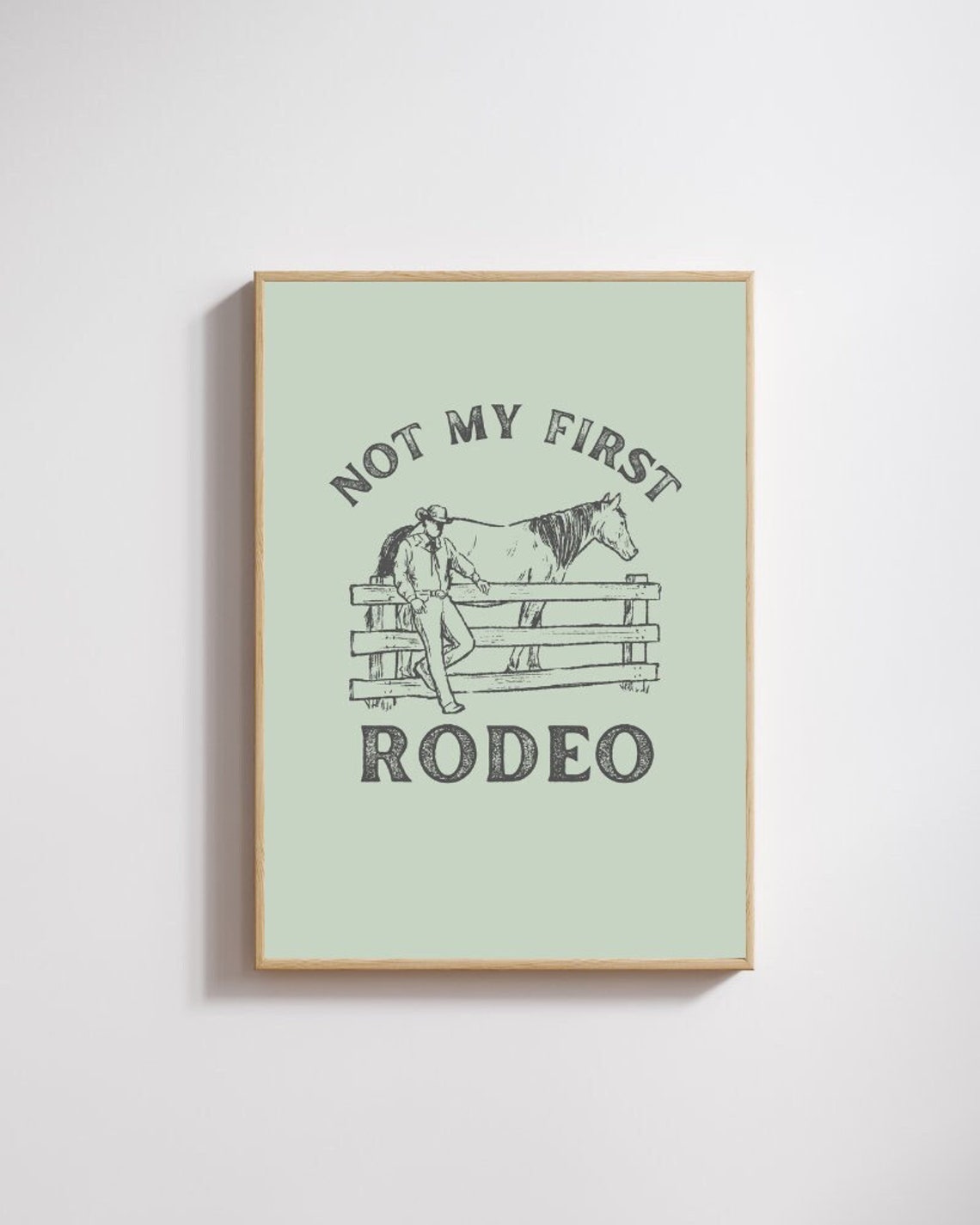 Not My First Rodeo Print, Rodeo Print, Cowboy Print, Cowboy Digital ...