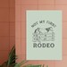 Not My First Rodeo Print, Rodeo Print, Cowboy Print, Cowboy Digital ...