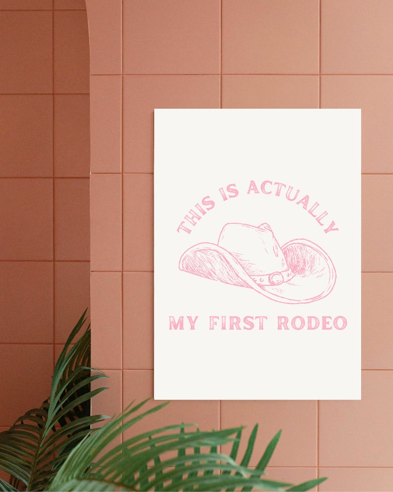 This is Actually My First Rodeo Print, Rodeo Print, Cowboy Print ...