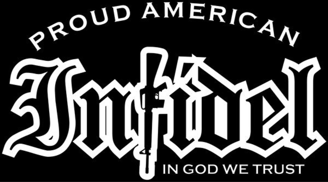 Proud American Infidel** Buy Two Get One Free ** - Etsy