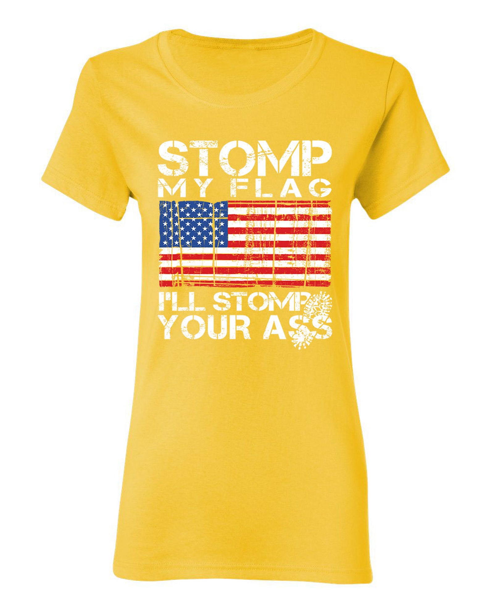 4th of July Independence Day stomp My Flag I'll Stomp Your A With US ...