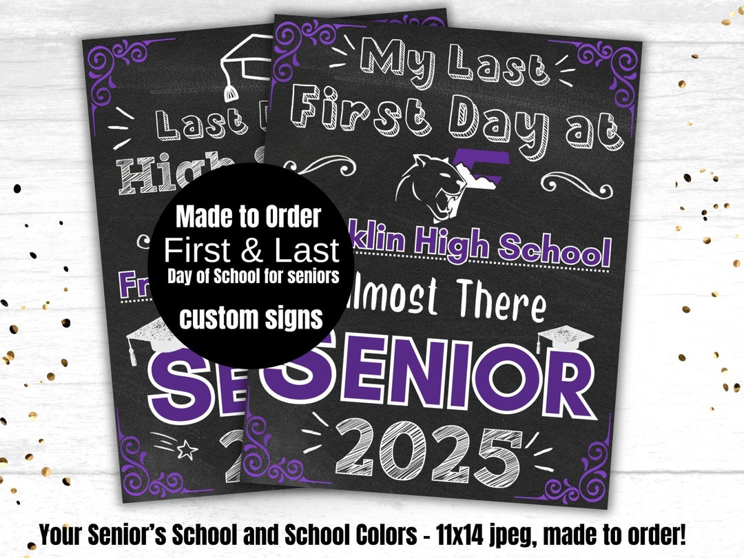 Made to Order First and Last Day Signs for Seniors Printable First Day ...