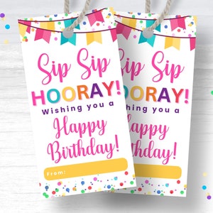Sip Sip Hooray Birthday Gift Tag Printable Sip Sip Hooray Happy ...