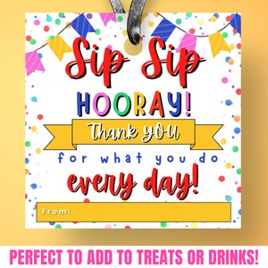 Sip Sip Hooray Appreciation Gift Tag Printable Sip Sip Hurray Teacher ...