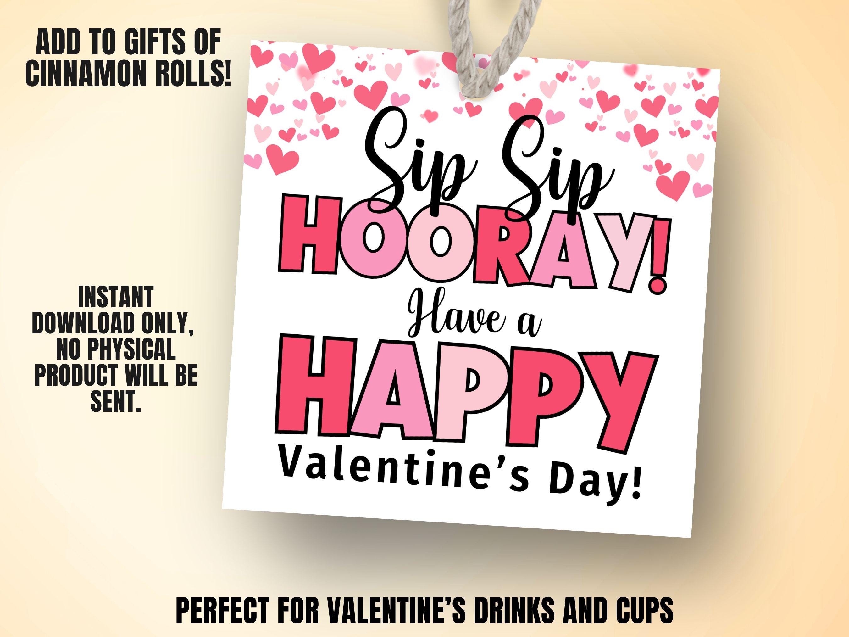 Valentine Sip Sip Hooray Valentines Cup Tag Teacher Appreciation ...